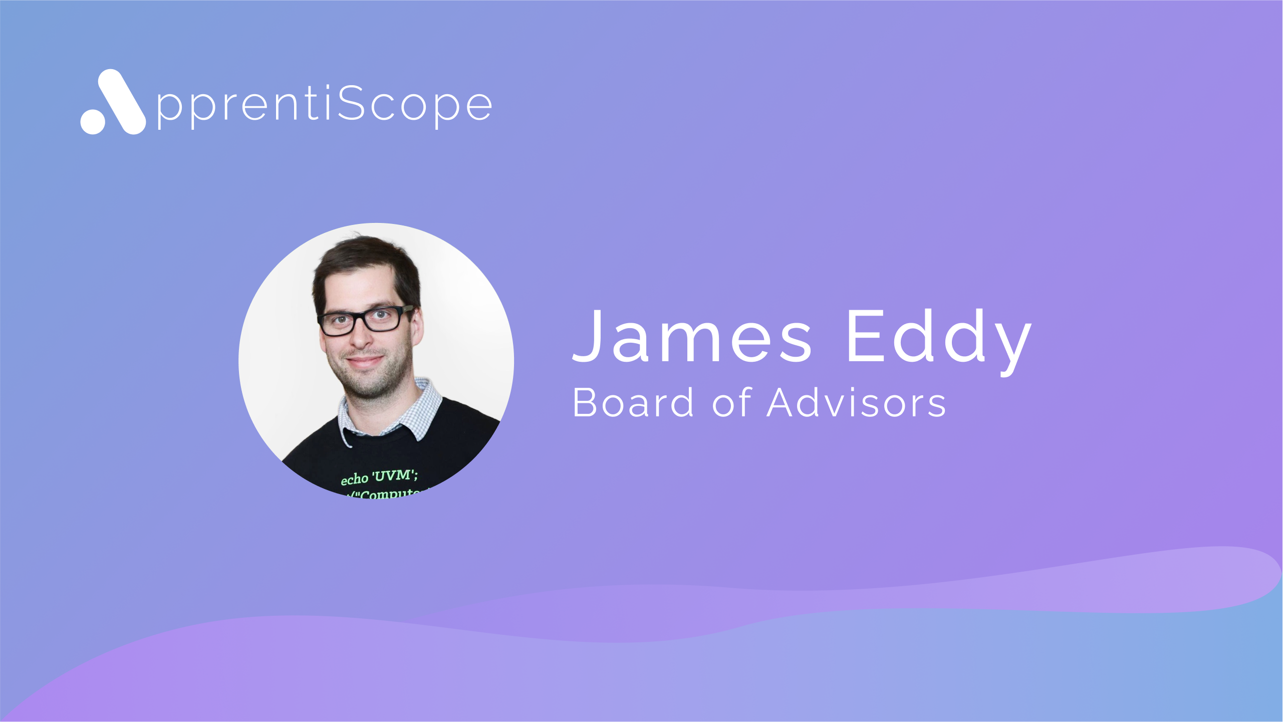 James Eddy joins ApprentiScope Board of Advisors